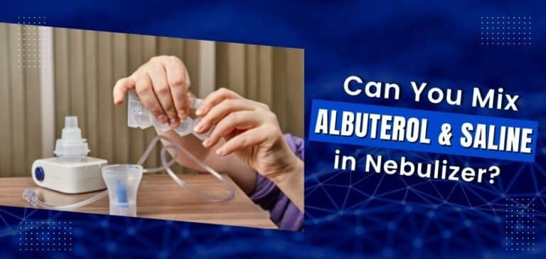 Can You Mix Albuterol And Saline In Nebulizer? | TruNeb™ Nebulizer